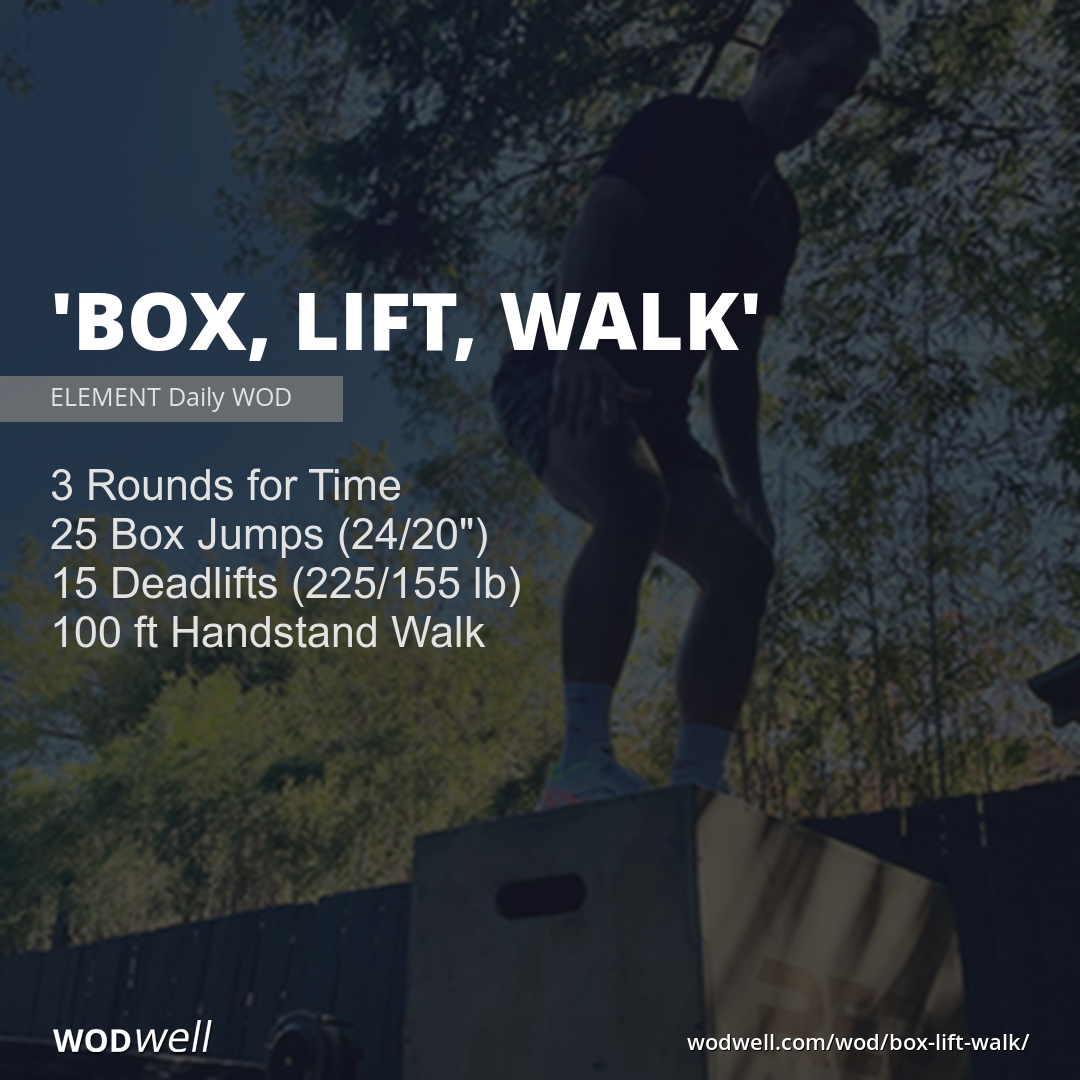 "Box, Lift, Walk" Workout, ELEMENT Daily WOD | WODwell