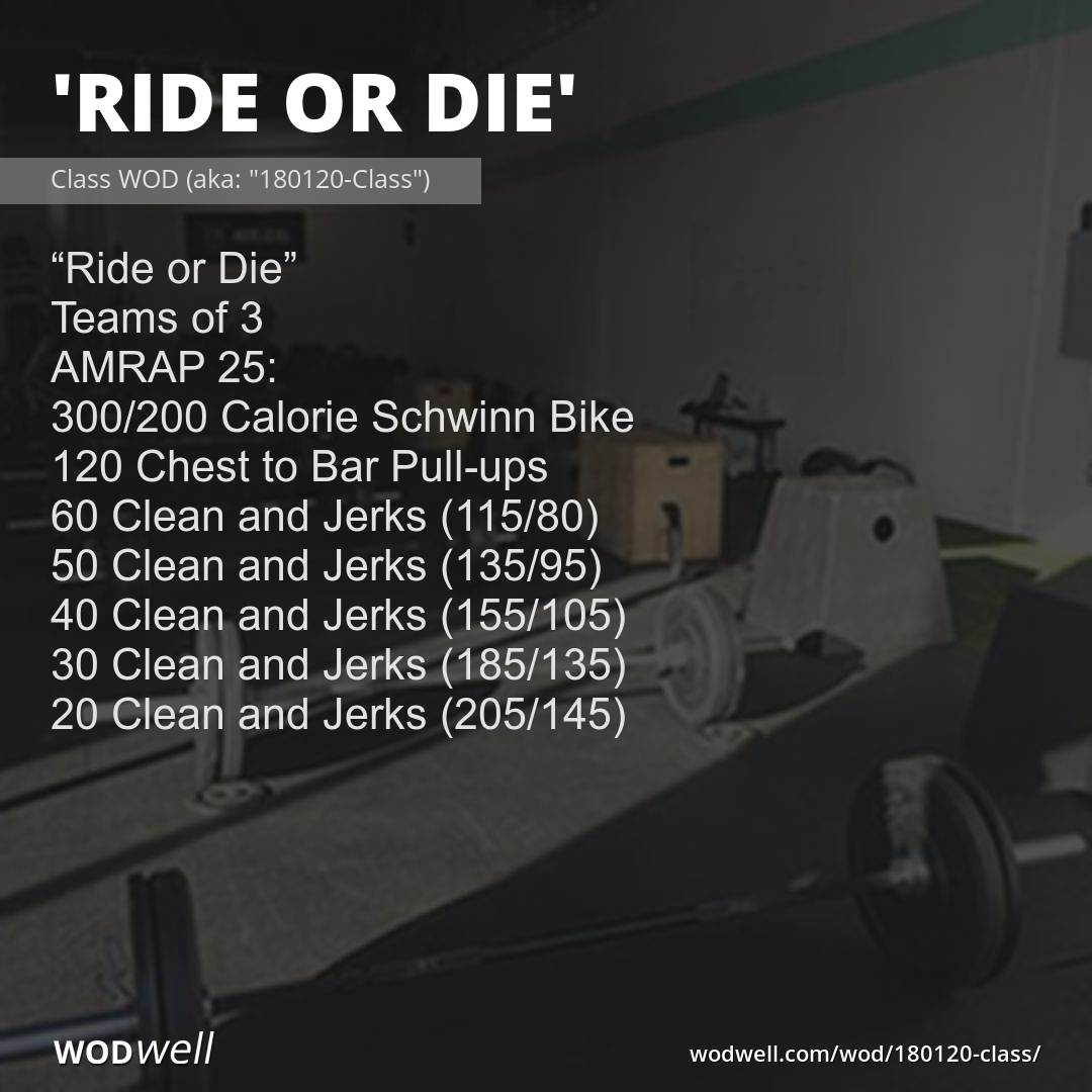 "Ride or Die" Workout, Class WOD (aka: "180120-Class") | WODwell