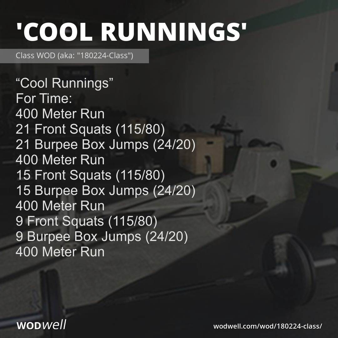 "Cool Runnings" Workout, Class WOD (aka: "180224-Class") | WODwell