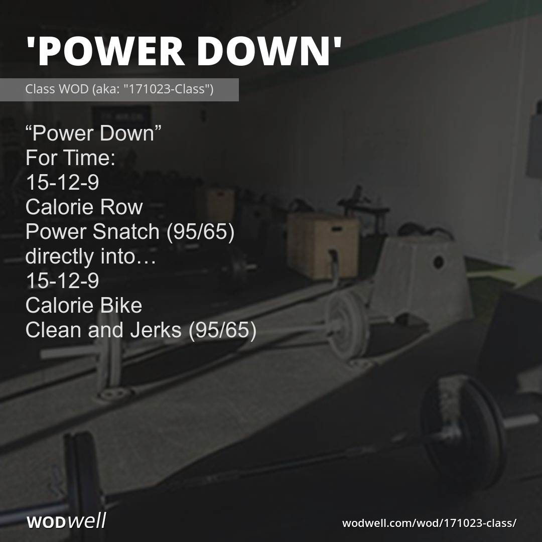 "Power Down" Workout, Class WOD (aka: "171023-Class") | WODwell