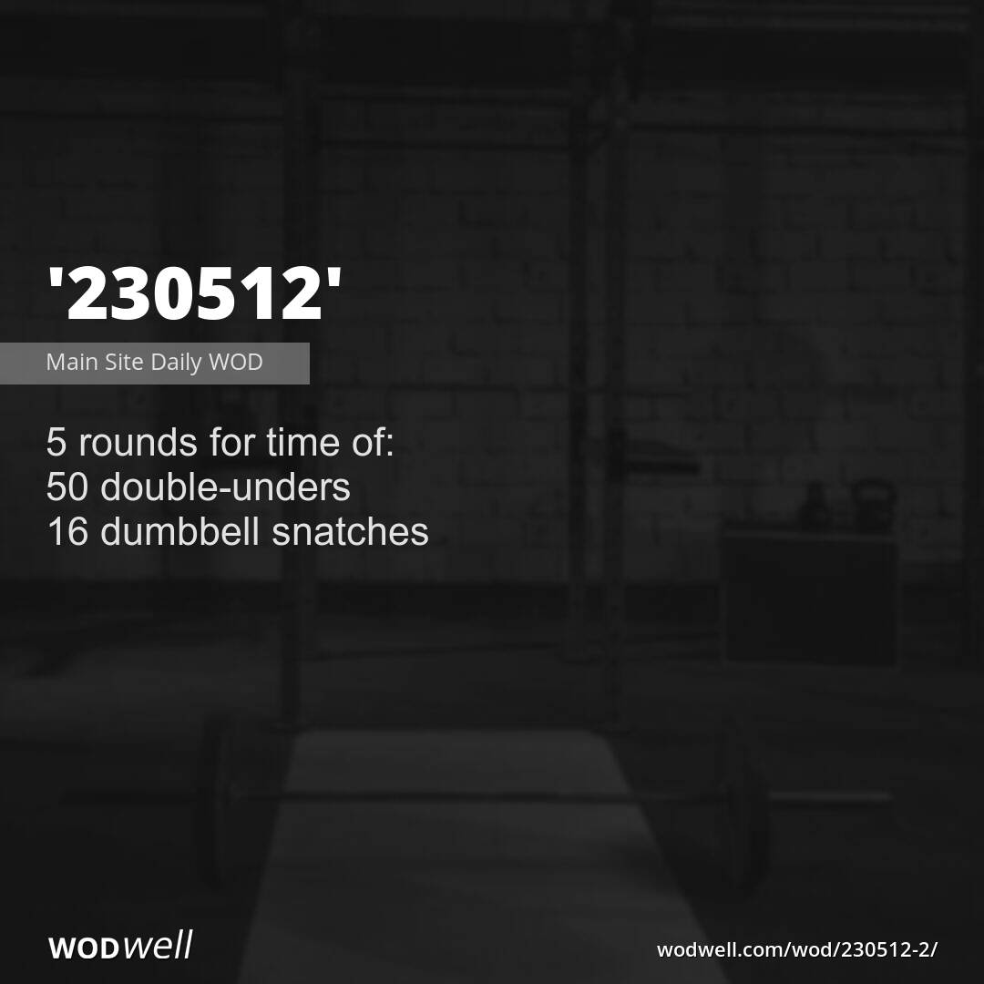 "230512" Workout, Main Site Daily WOD | WODwell