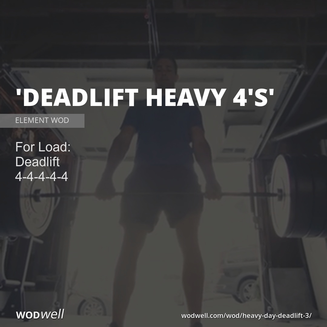 "Deadlift Heavy 4's" Workout, ELEMENT WOD | WODwell