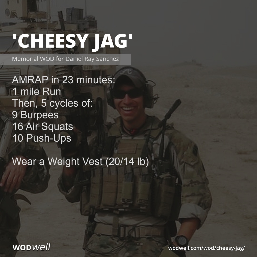 "Cheesy Jag" Workout, Memorial WOD for Daniel Ray Sanchez | WODwell