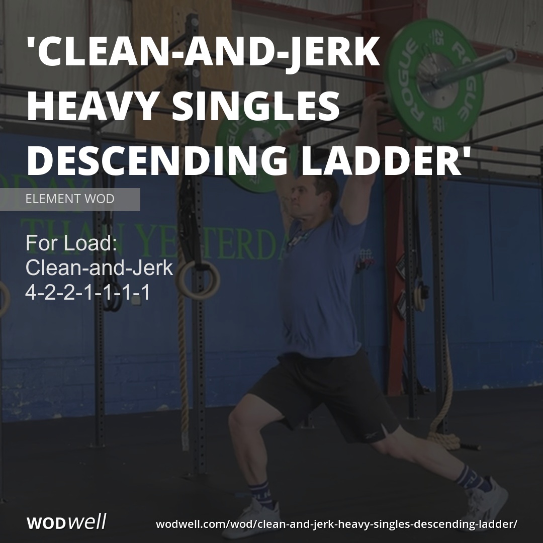 Clean And Jerk Heavy Singles Descending Ladder Workout Element Wod