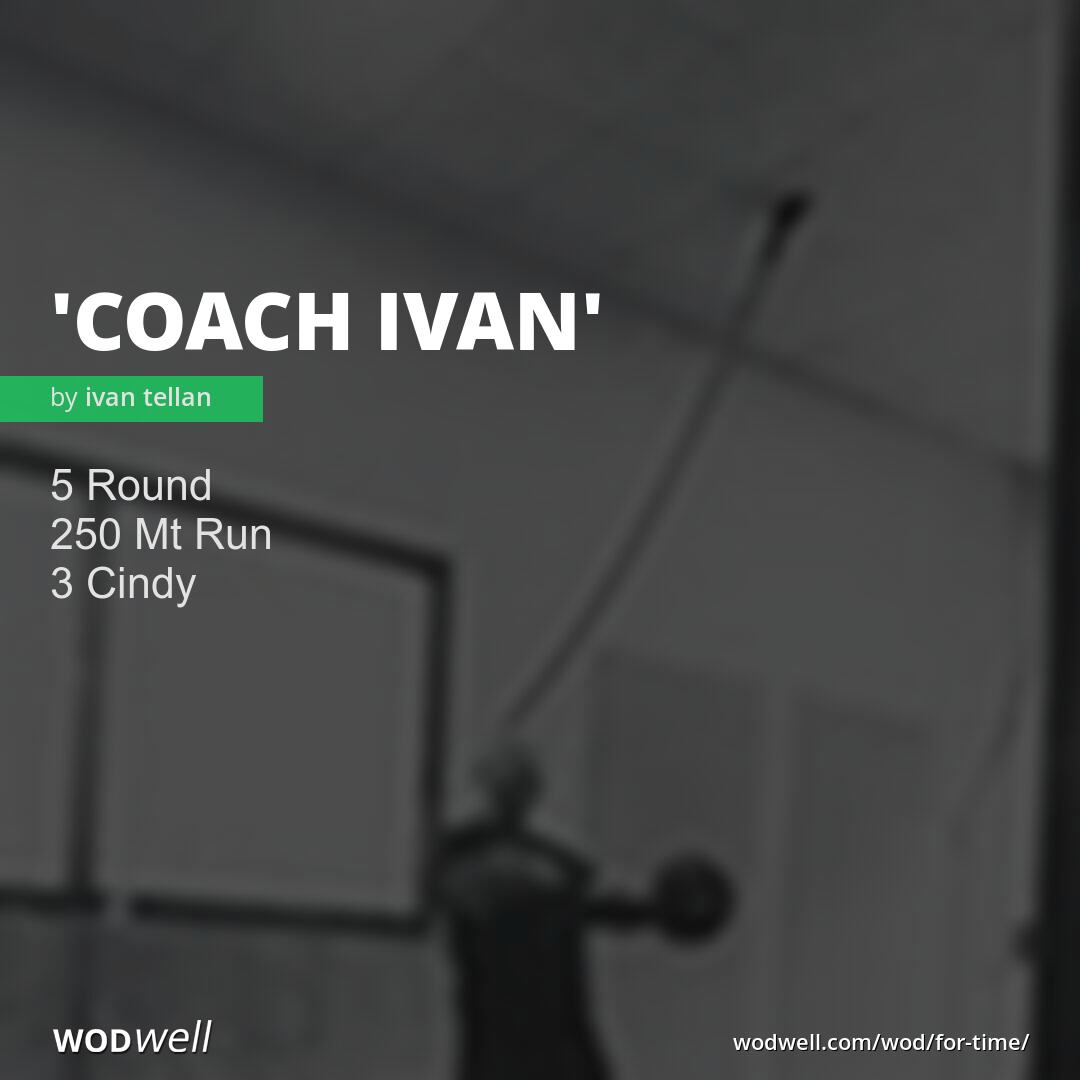 "Coach Ivan" Workout, Coach Creation WOD | WODwell