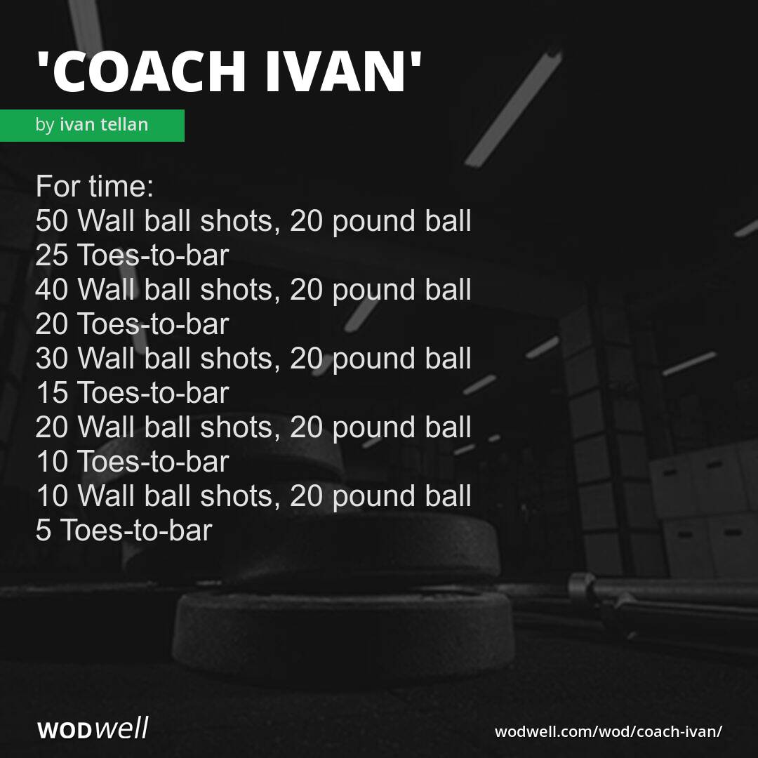 "COACH IVAN" Workout, Coach Creation WOD | WODwell