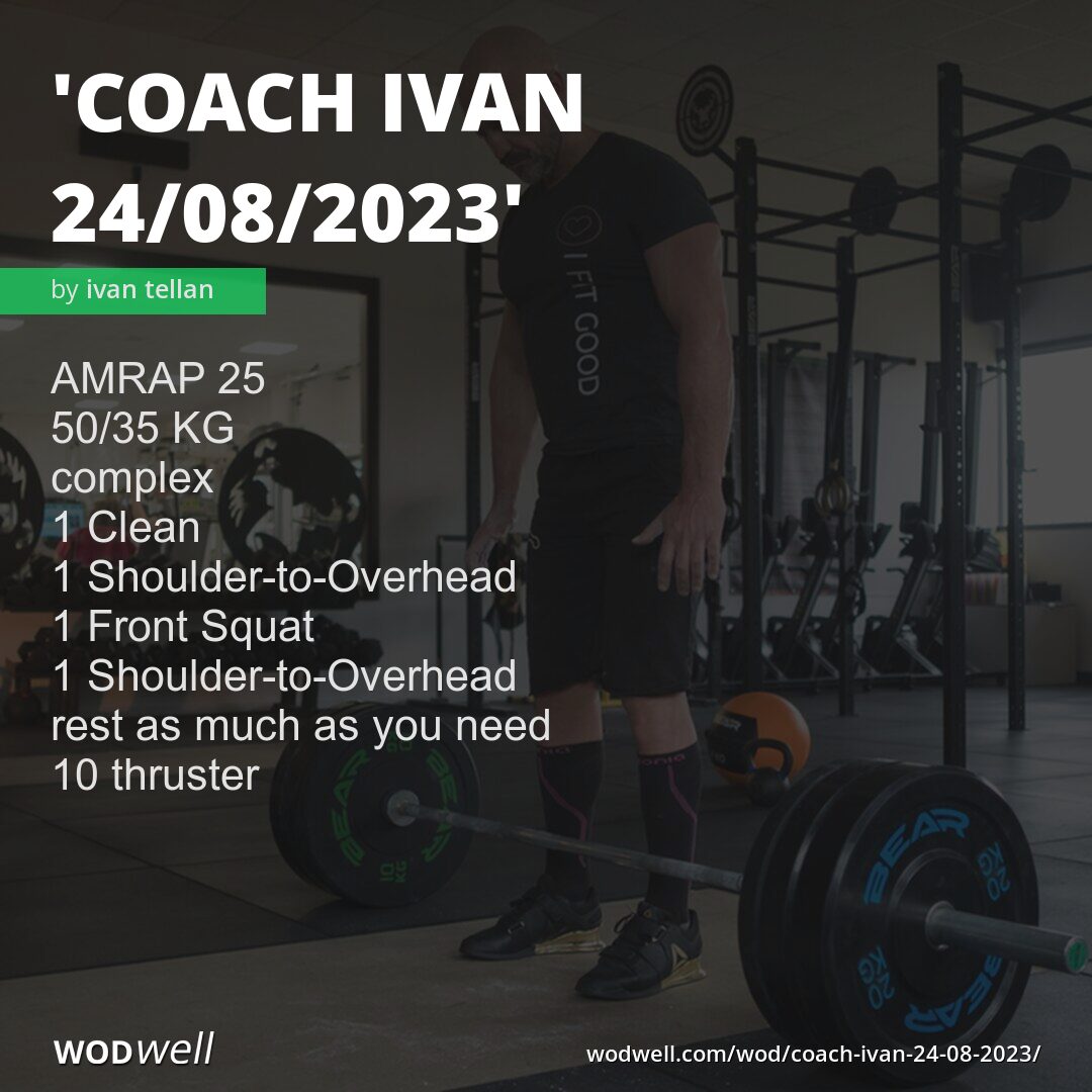 "COACH IVAN 24/08/2023" Workout, Coach Creation WOD | WODwell