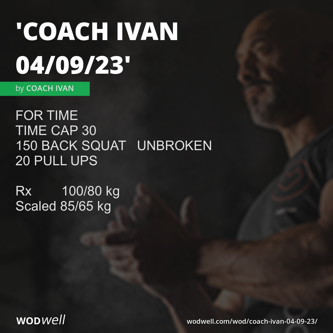 "COACH IVAN 04/09/23" Workout, Coach Creation WOD | WODwell