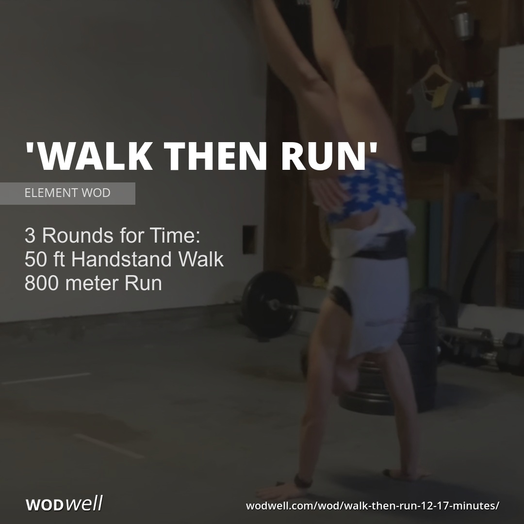 "Walk Then Run" Workout, ELEMENT WOD | WODwell