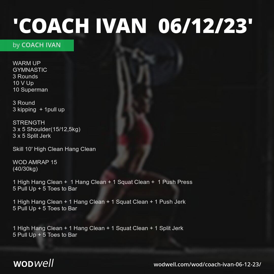 "COACH IVAN 06/12/23" Workout, Coach Creation WOD | WODwell