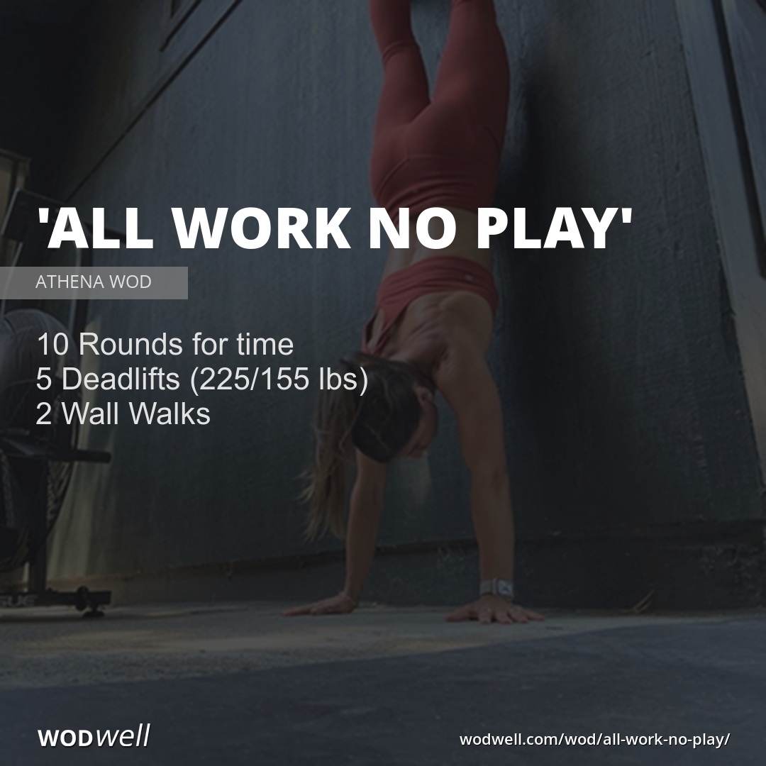 "All Work No Play" Workout, ATHENA WOD | WODwell