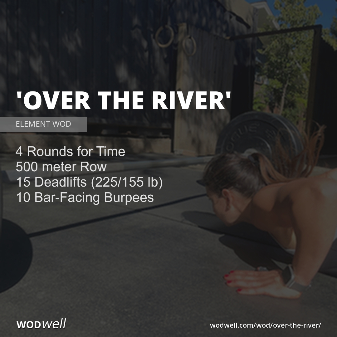 "Over the River" Workout, ELEMENT WOD | WODwell