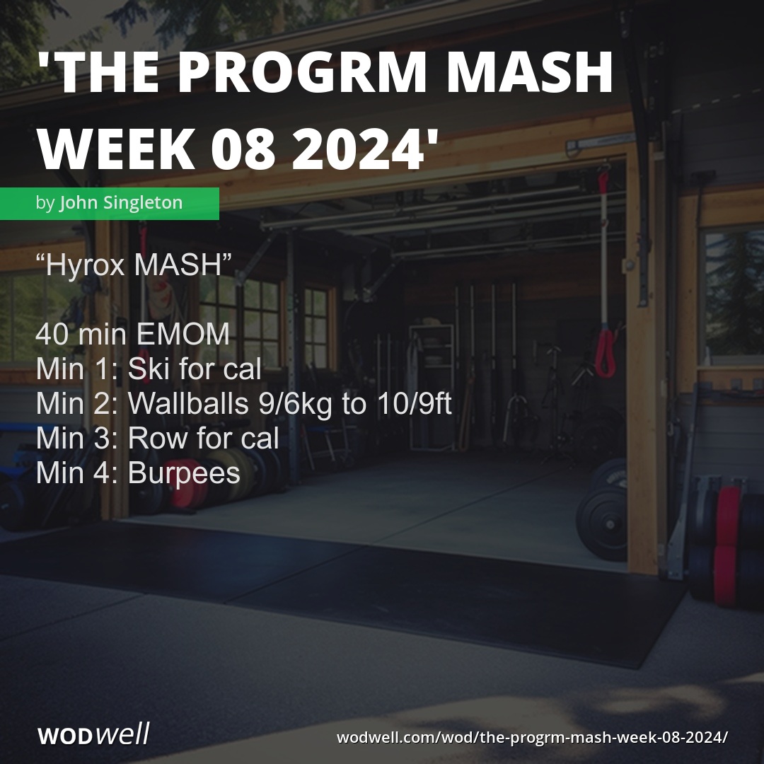 "THE PROGRM MASH WEEK 08 2024" Workout, Coach Creation WOD | WODwell