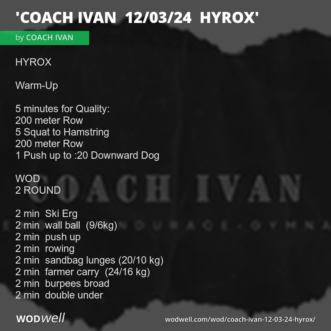 "COACH IVAN 12/03/24 HYROX" Workout, Coach Creation WOD | WODwell