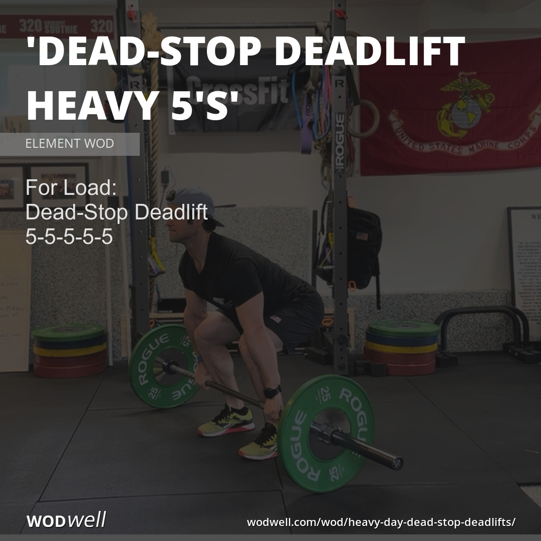 "Dead-Stop Deadlift Heavy 5's" Workout, ELEMENT WOD | WODwell