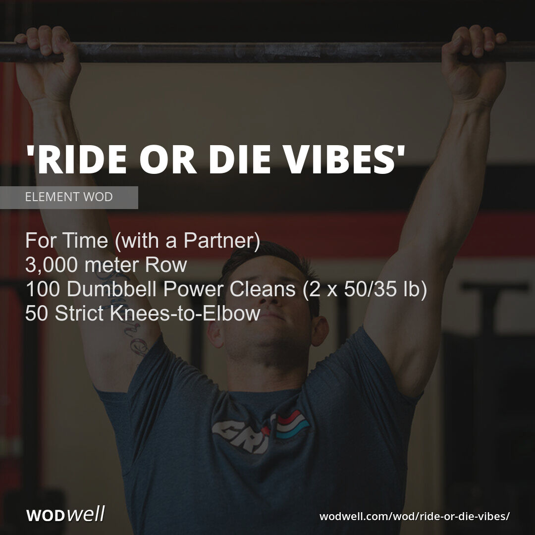 "Ride or Die Vibes" Workout, ELEMENT WOD | WODwell