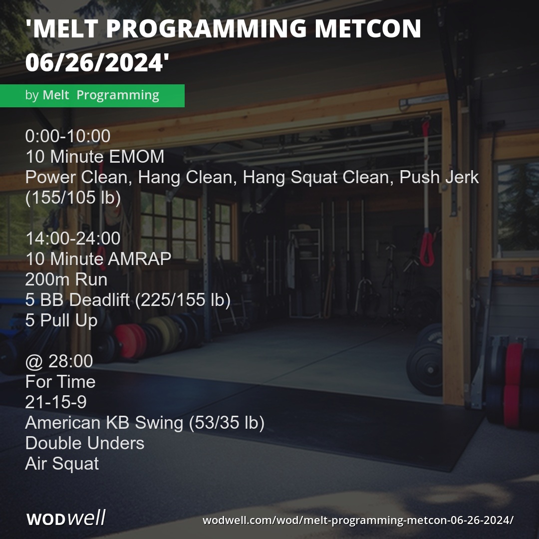 "Melt Programming MetCon 06/26/2024" Workout, Coach Creation WOD | WODwell