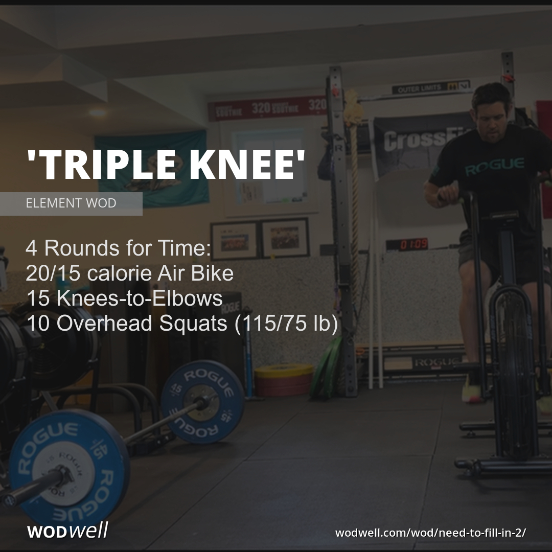 "Triple Knee" Workout, ELEMENT WOD | WODwell