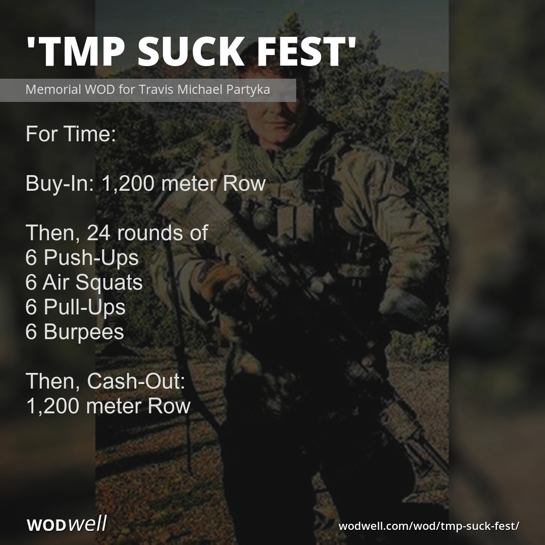 "TMP Suck Fest" Workout, Memorial WOD for Travis Michael Partyka | WODwell