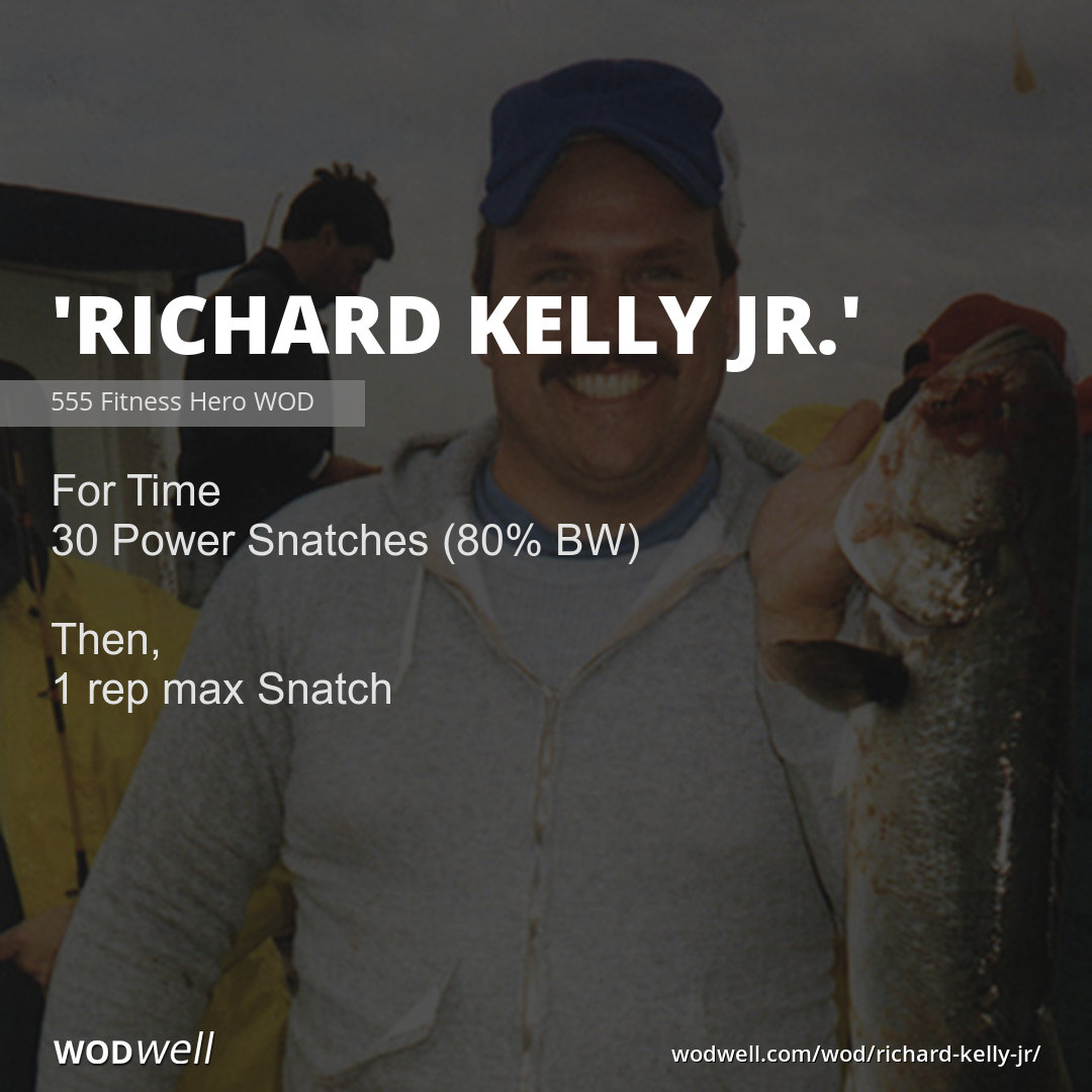 "Richard Kelly Jr." Workout, 555 Fitness Hero WOD | WODwell