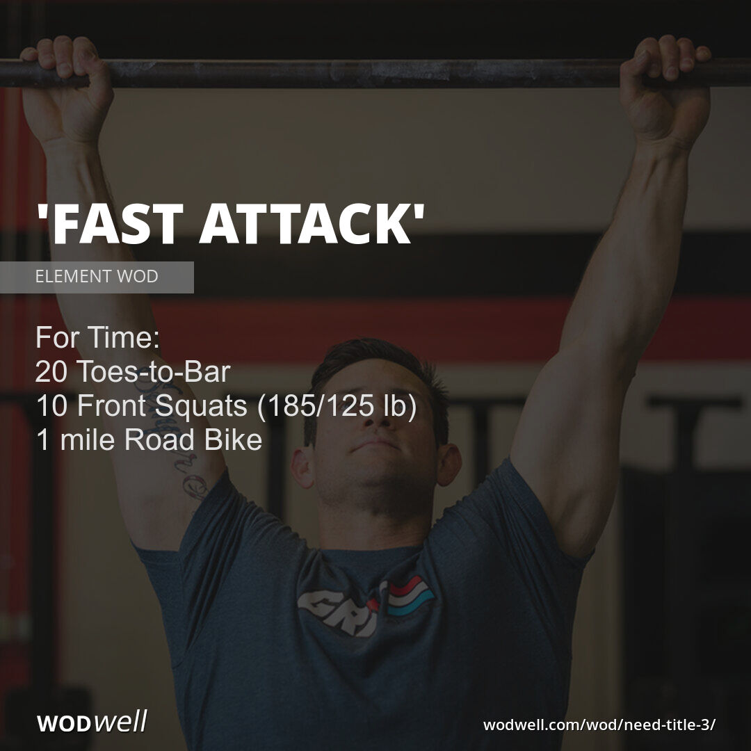 "Fast Attack" Workout, ELEMENT WOD | WODwell