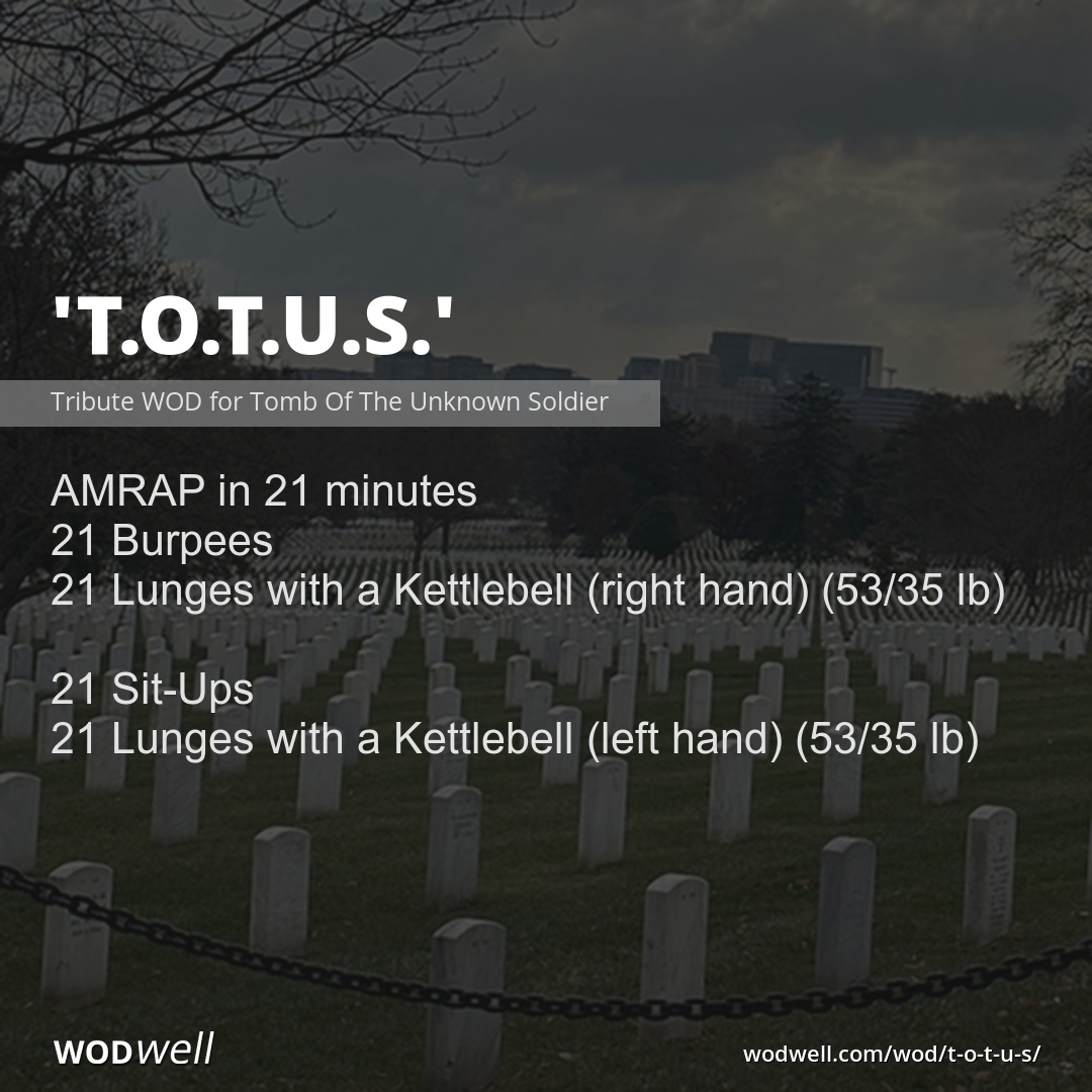 "T.O.T.U.S." Workout, Tribute WOD for Tomb Of The Unknown Soldier | WODwell