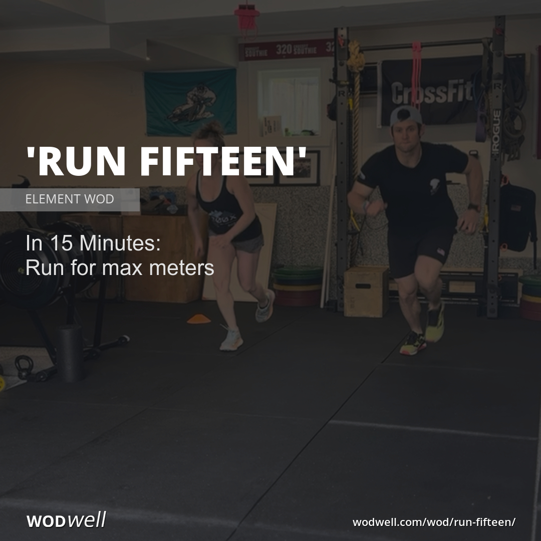 "Run Fifteen" Workout, ELEMENT WOD | WODwell