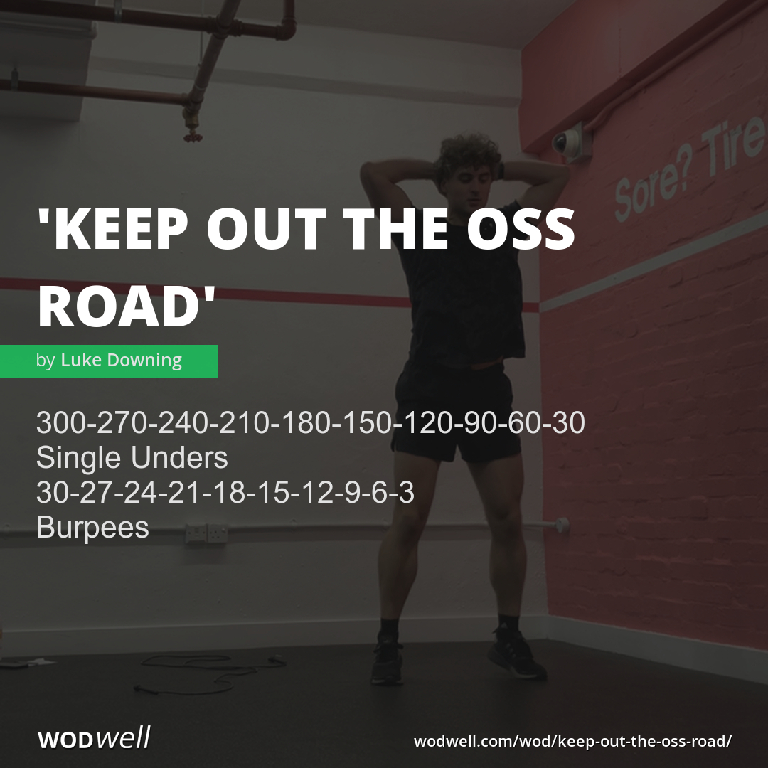 "Keep out the oss road" Workout, Coach Creation WOD | WODwell