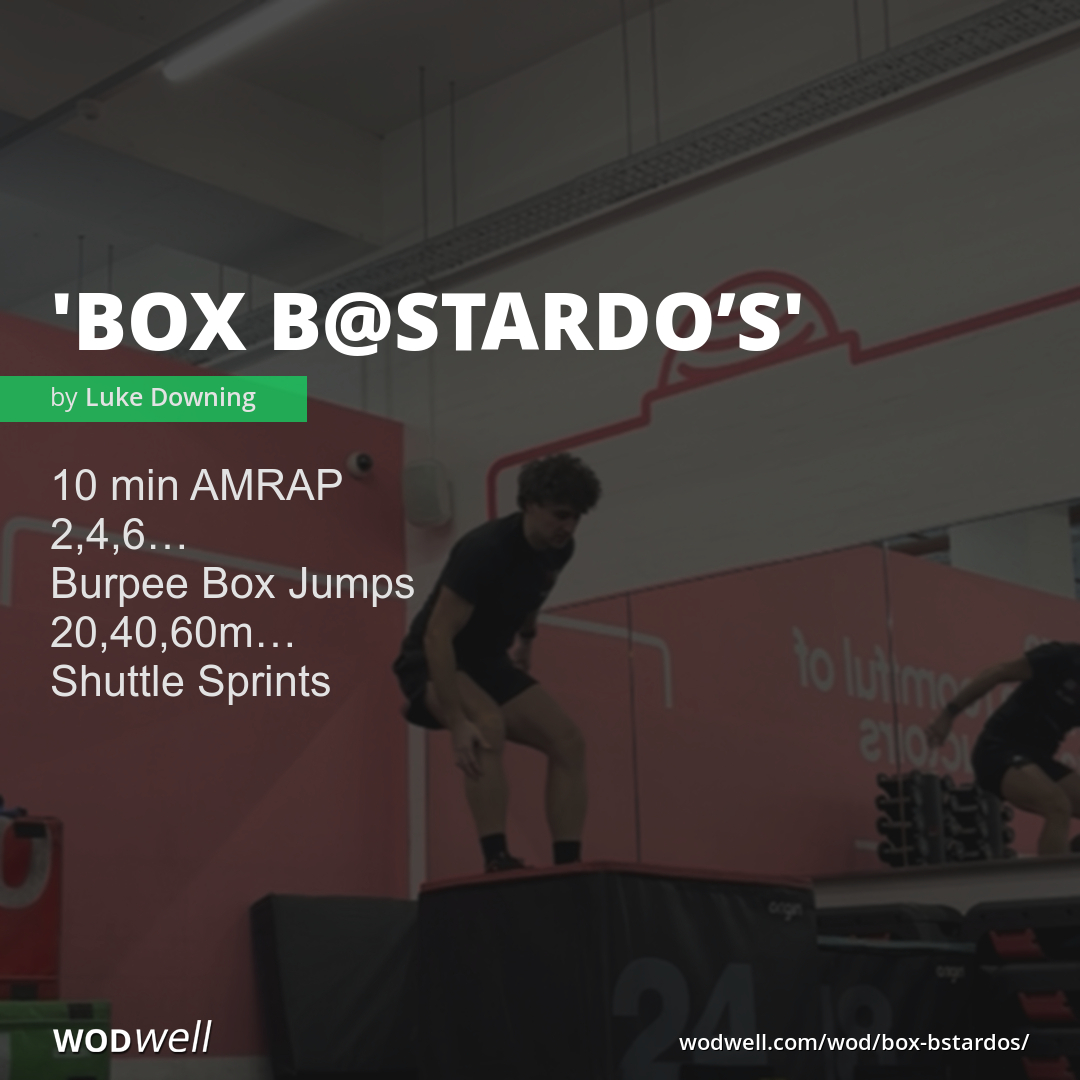 "Box B@stardo’s" Workout, Coach Creation WOD | WODwell