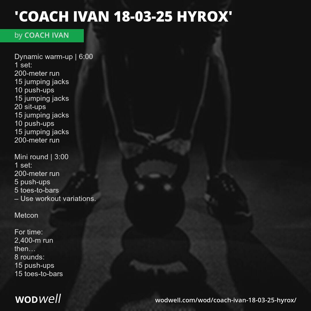 "COACH IVAN 18-03-25 HYROX" Workout, Coach Creation WOD | WODwell