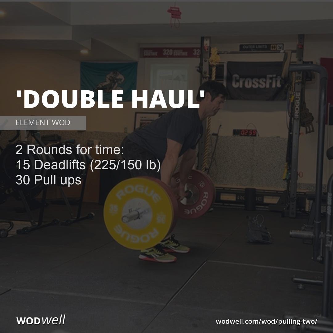 "Double Haul" Workout, ELEMENT WOD | WODwell