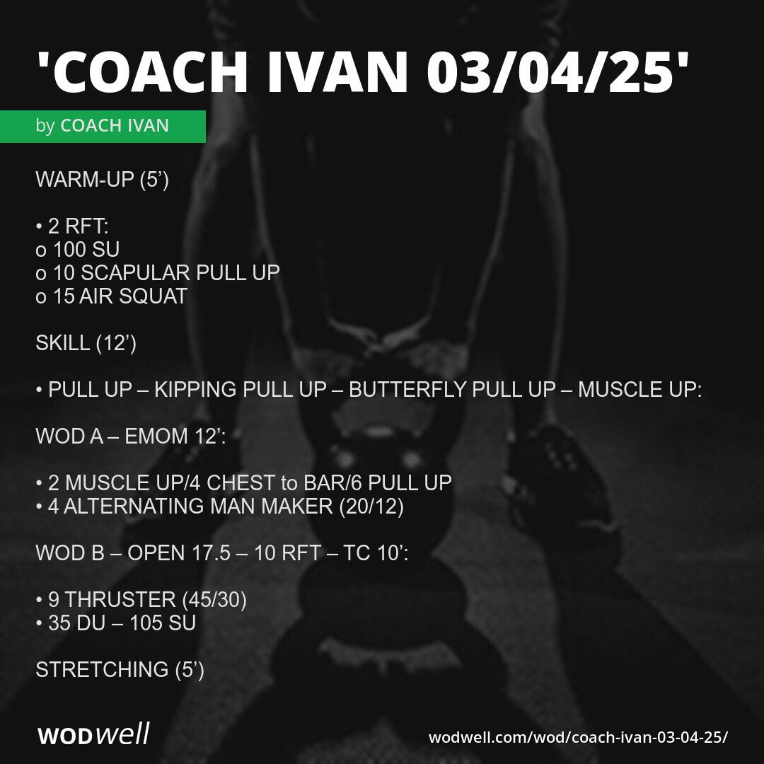 "COACH IVAN 03/04/25" Workout, Coach Creation WOD | WODwell