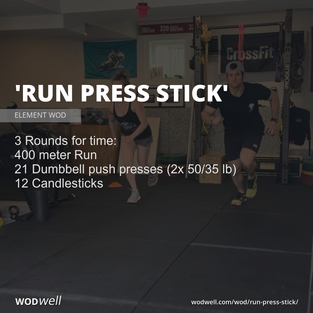"Run Press Stick" Workout, ELEMENT WOD | WODwell