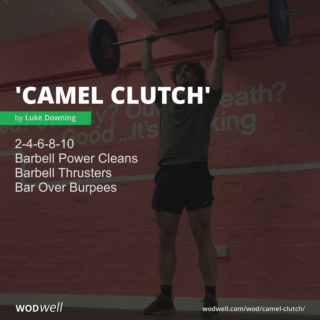 "Camel Clutch" Workout, Coach Creation WOD | WODwell