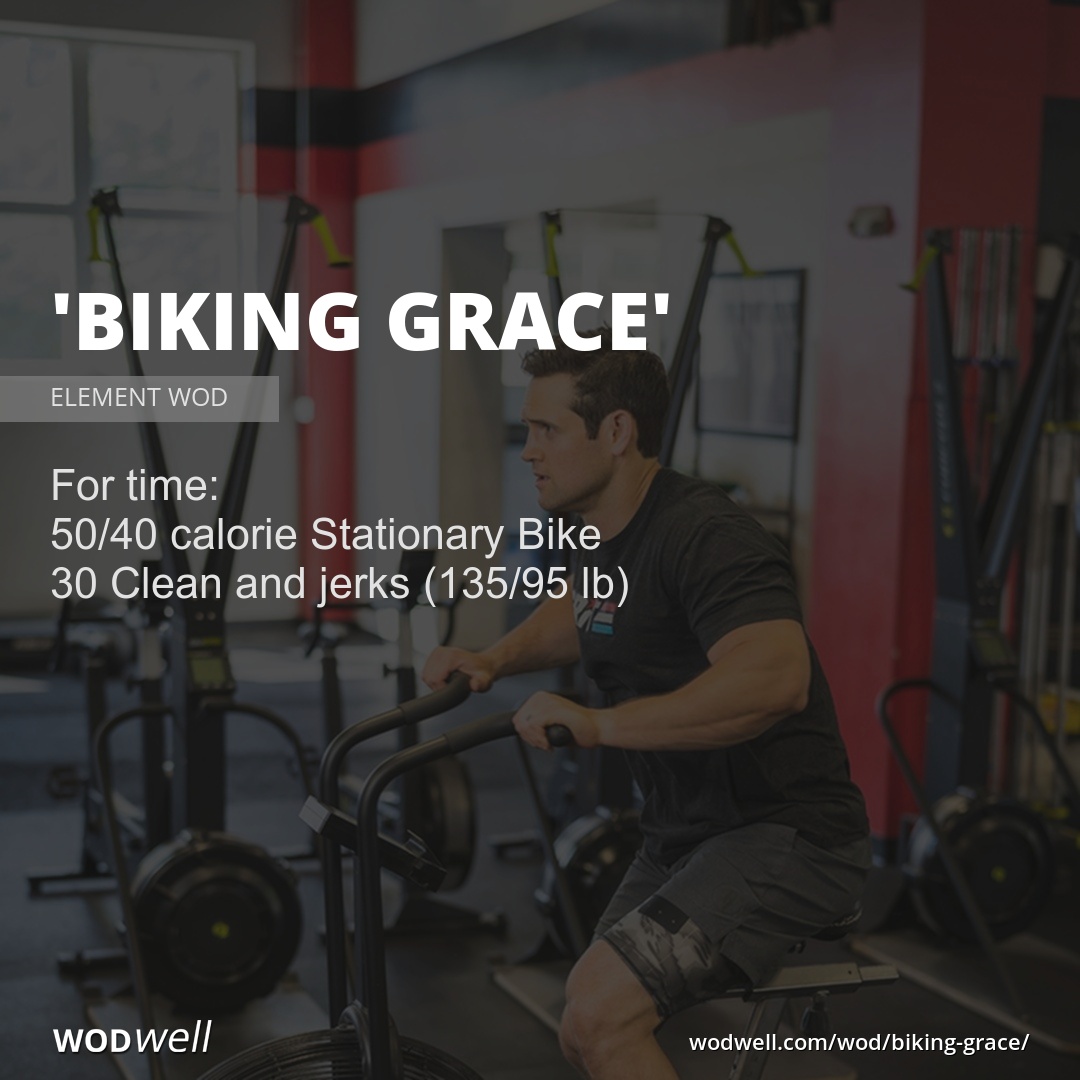 "Biking Grace" Workout, ELEMENT WOD | WODwell