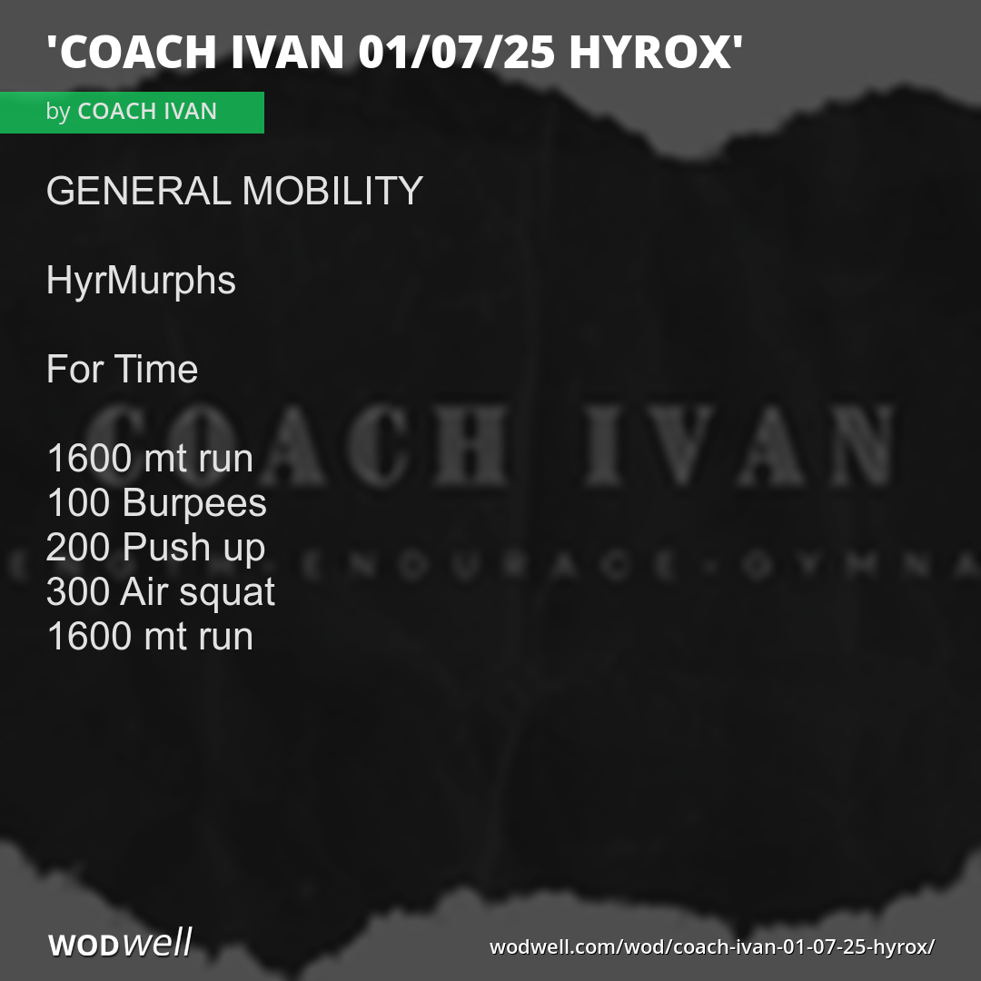 "COACH IVAN 01/07/25 HYROX" Workout, Coach Creation WOD | WODwell