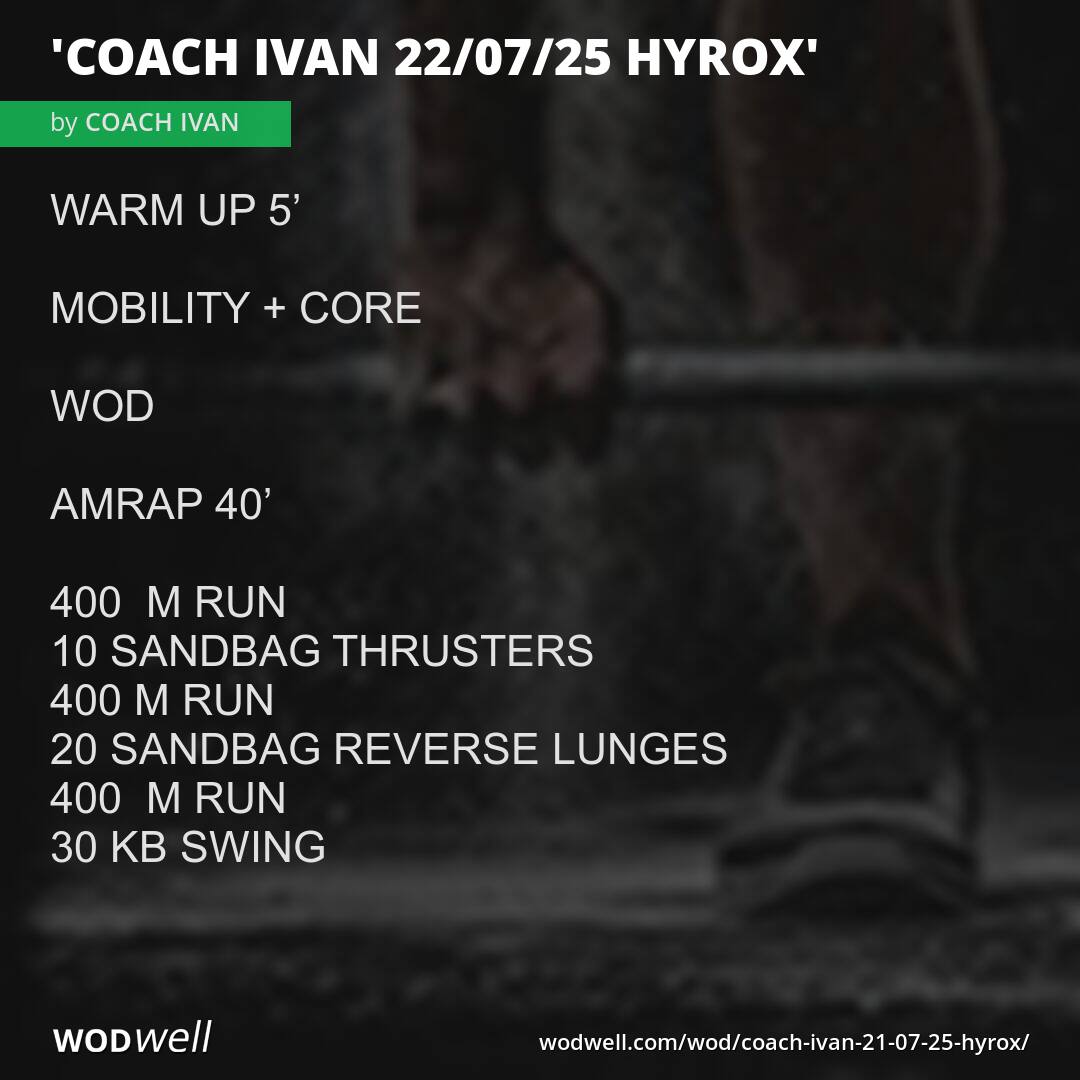 "COACH IVAN 22/07/25 HYROX" Workout, Coach Creation WOD | WODwell