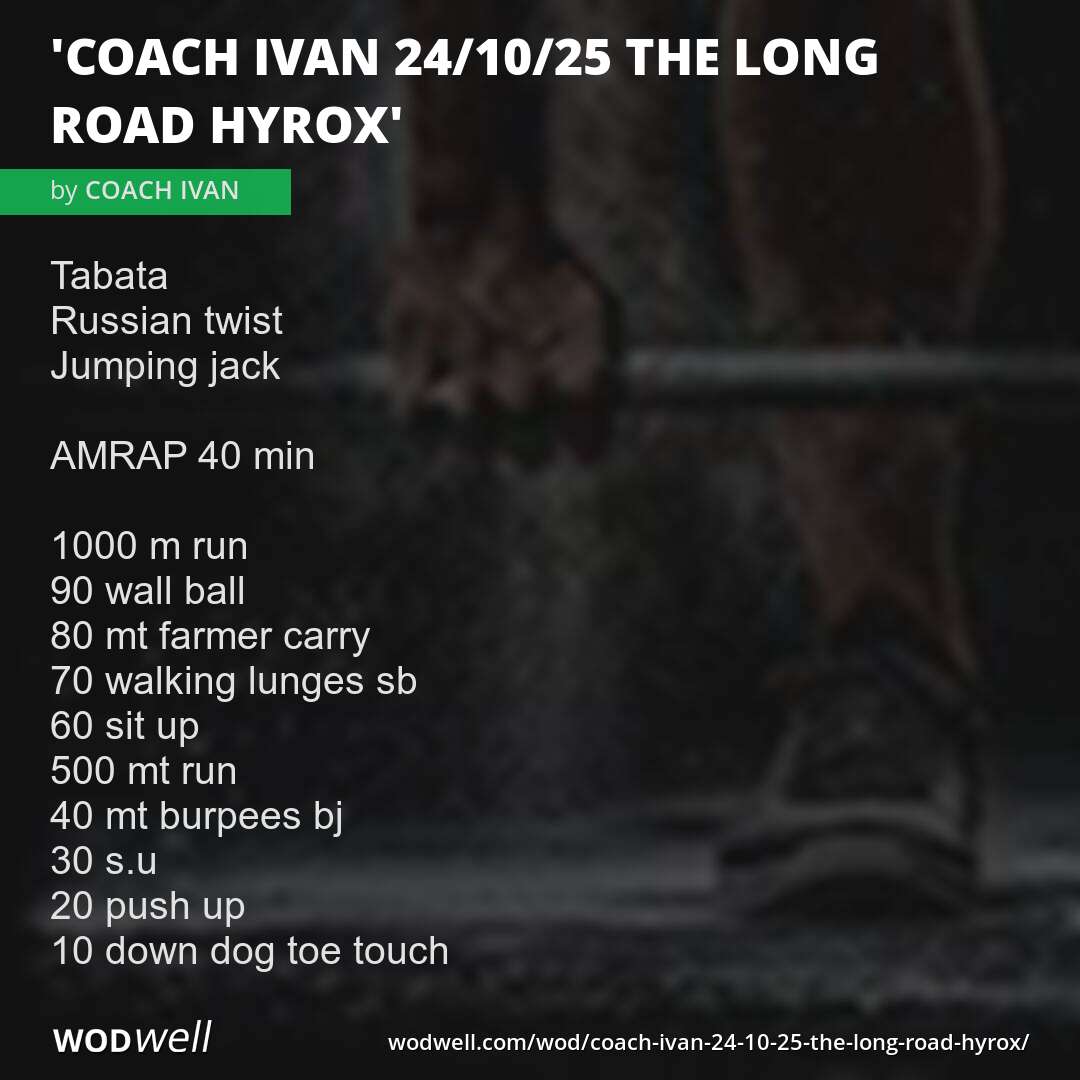 "COACH IVAN 24/10/25 THE LONG ROAD HYROX" Workout, Coach Creation WOD ...