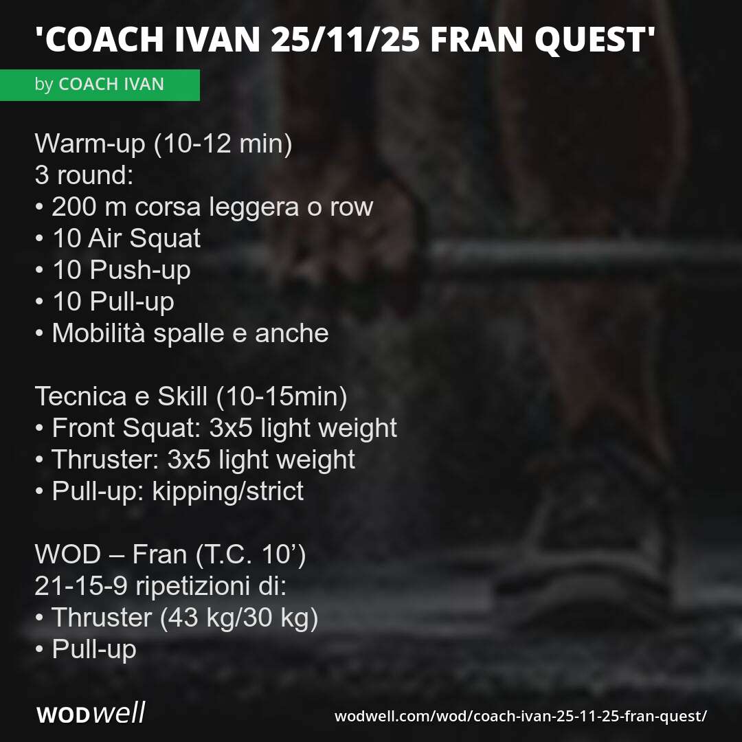 "COACH IVAN 25/11/25 FRAN QUEST" Workout, Coach Creation WOD | WODwell