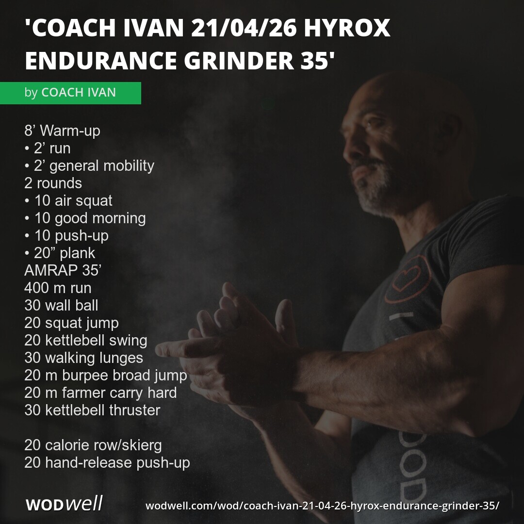 "COACH IVAN 21/04/26 HYROX Endurance Grinder 35" Workout, Coach ...