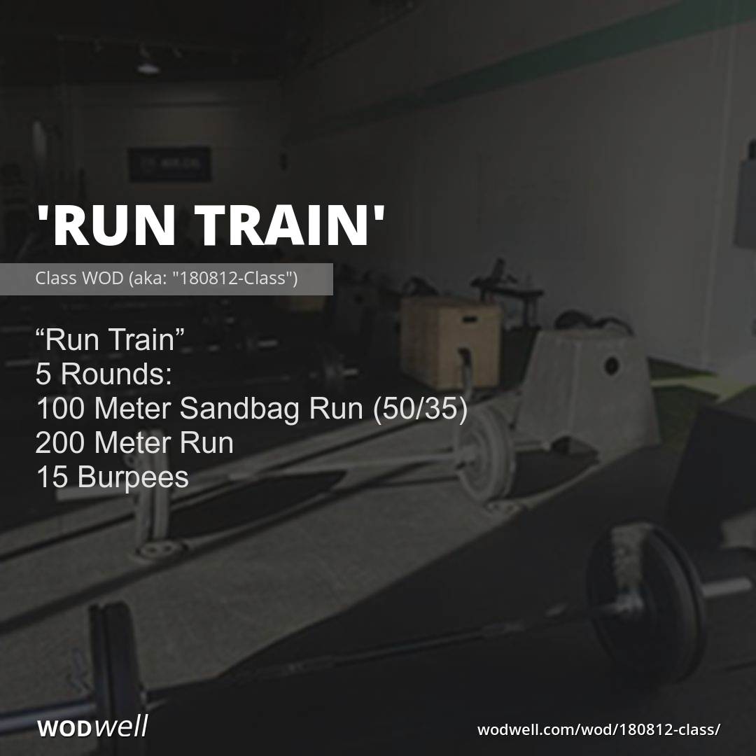 "Run Train" Workout, Class WOD (aka: "180812-Class") | WODwell