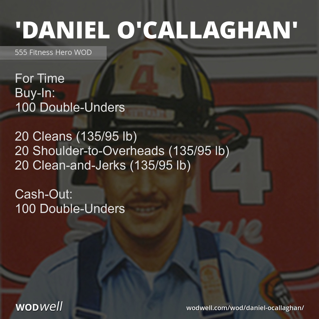 "Daniel O'Callaghan" Workout, 555 Fitness Hero WOD | WODwell