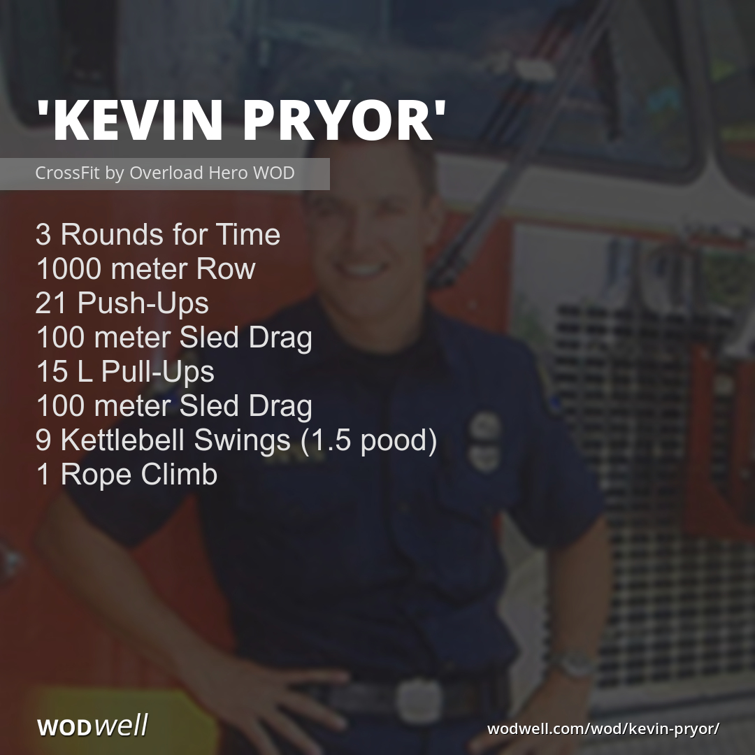 "Kevin Pryor" Workout, CrossFit by Overload Hero WOD | WODwell