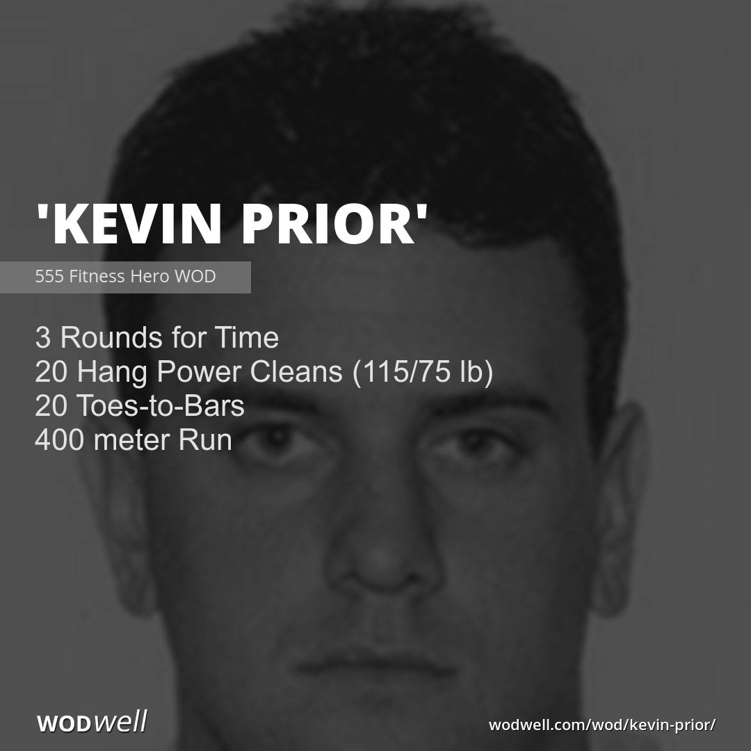 "Kevin Prior" Workout, 555 Fitness Hero WOD | WODwell