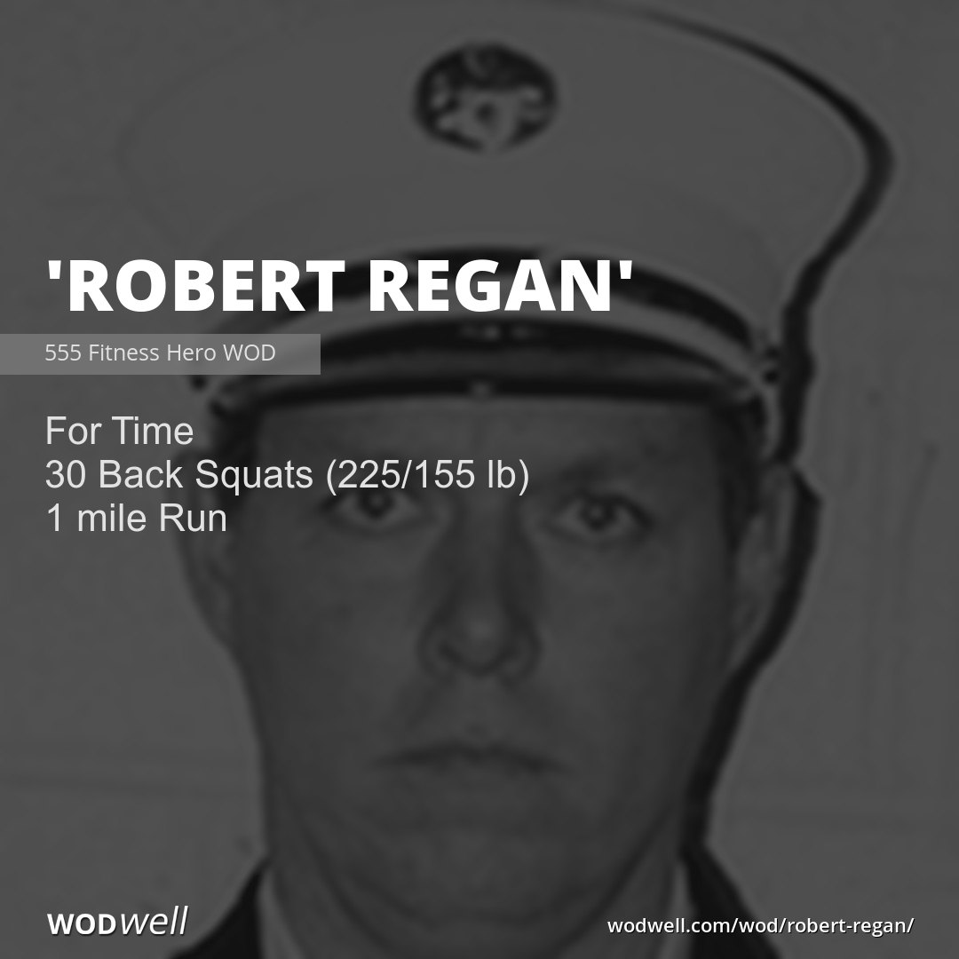 "Robert Regan" Workout, 555 Fitness Hero WOD | WODwell