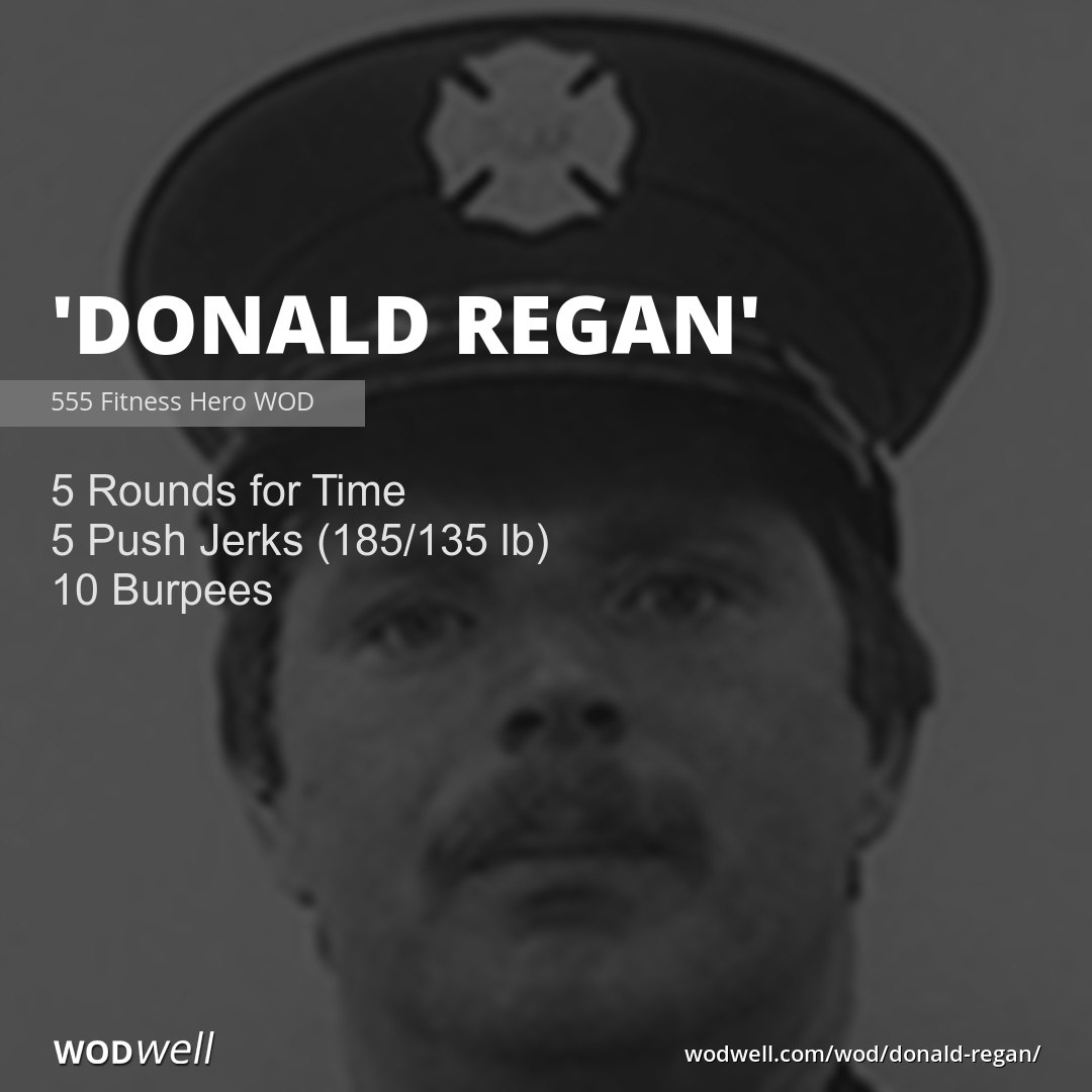 "Donald Regan" Workout, 555 Fitness Hero WOD | WODwell