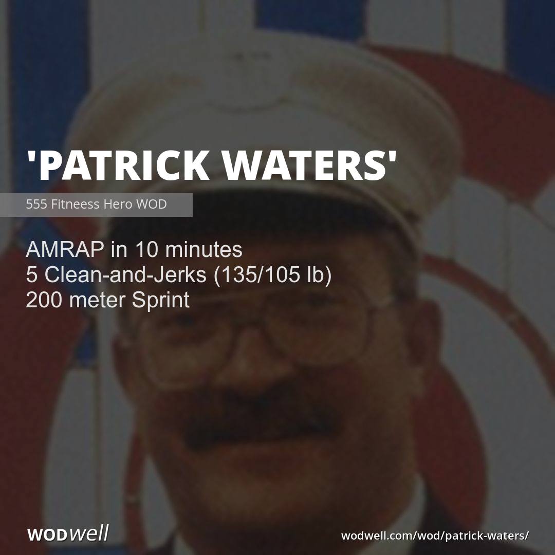 "Patrick Waters" Workout, 555 Fitneess Hero WOD | WODwell