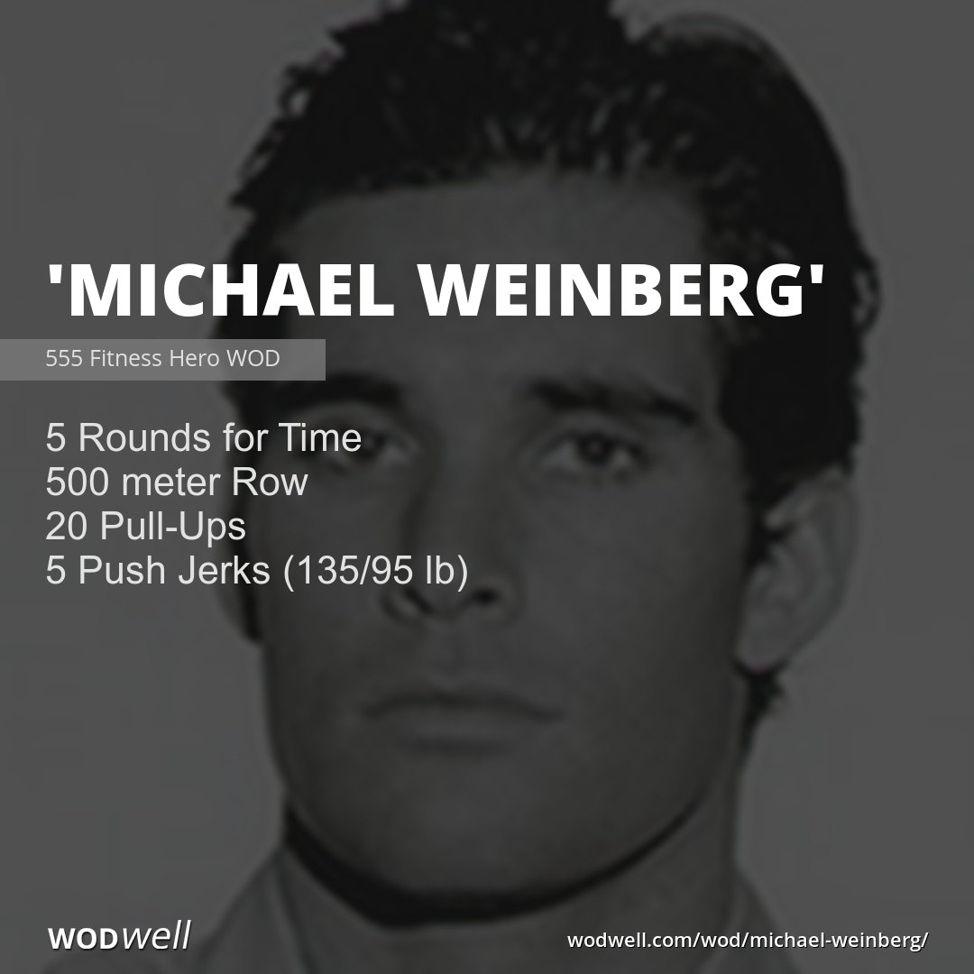 "Michael Weinberg" Workout, 555 Fitness Hero WOD | WODwell