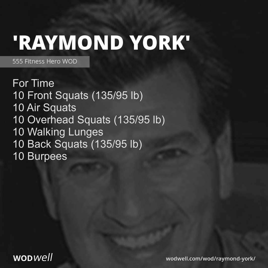"Raymond York" Workout, 555 Fitness Hero WOD | WODwell