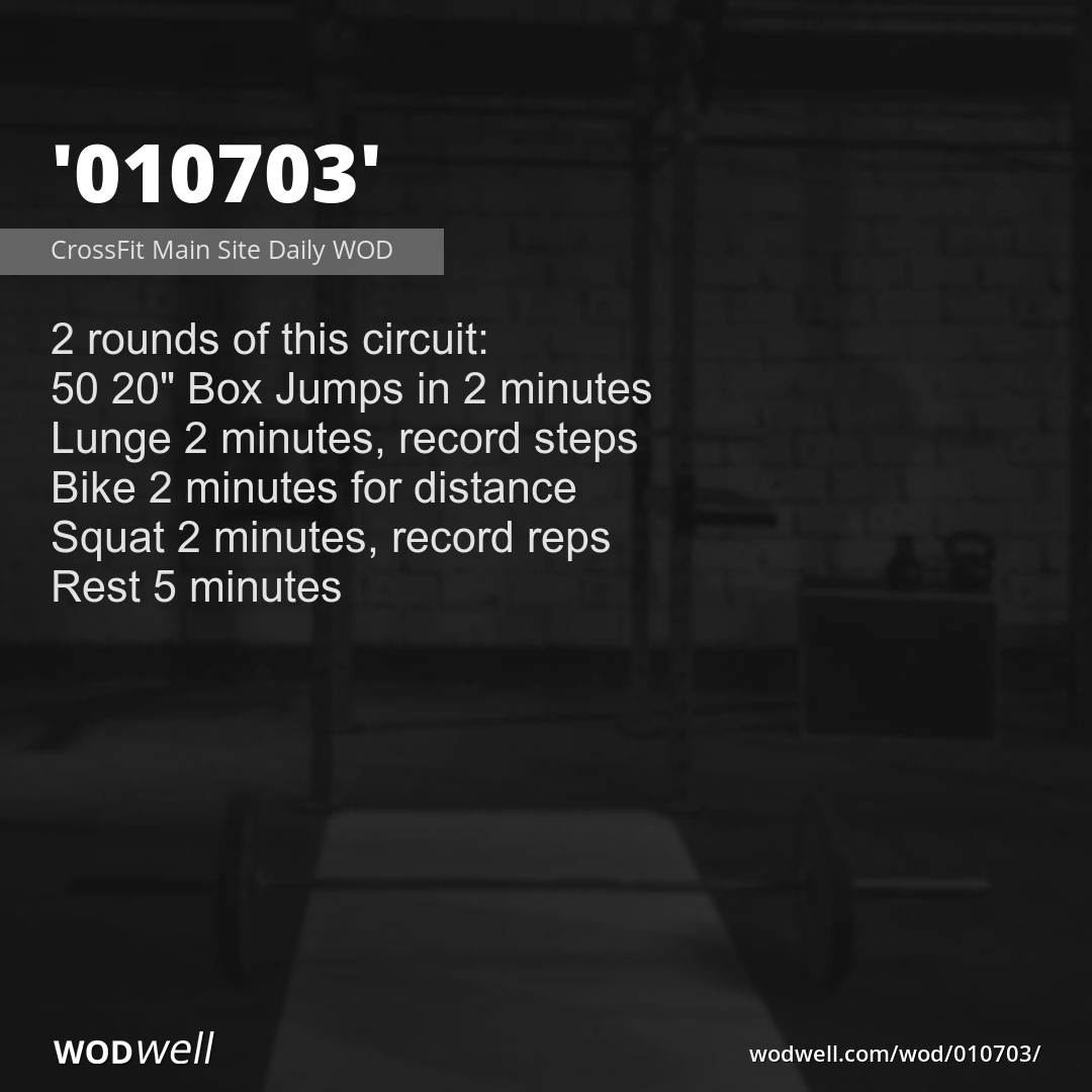 "010703" Workout, CrossFit Main Site Daily WOD | WODwell